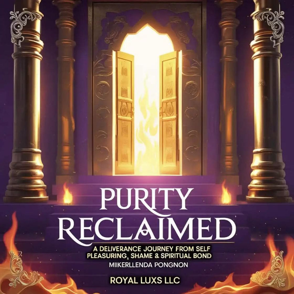 Spiritual Freedom Blueprint Book: Purity Reclaimed E-Book | RoyalLuxsLLC